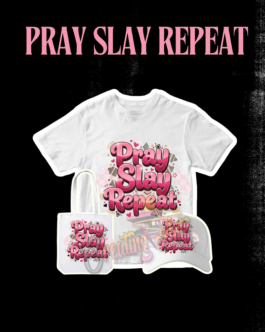 PRAY SLAY REPEAT DIGITAL PNG DOWNLOAD – Creating Art